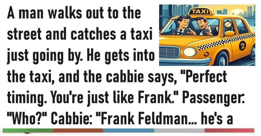 Funny Joke ‣ Frank Feldman: The Man Who Could Do No Wrong – Asyoli